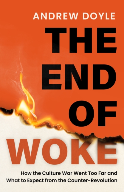 The End of Woke - Andrew Doyle (Signed) - Primrose Hill Books
